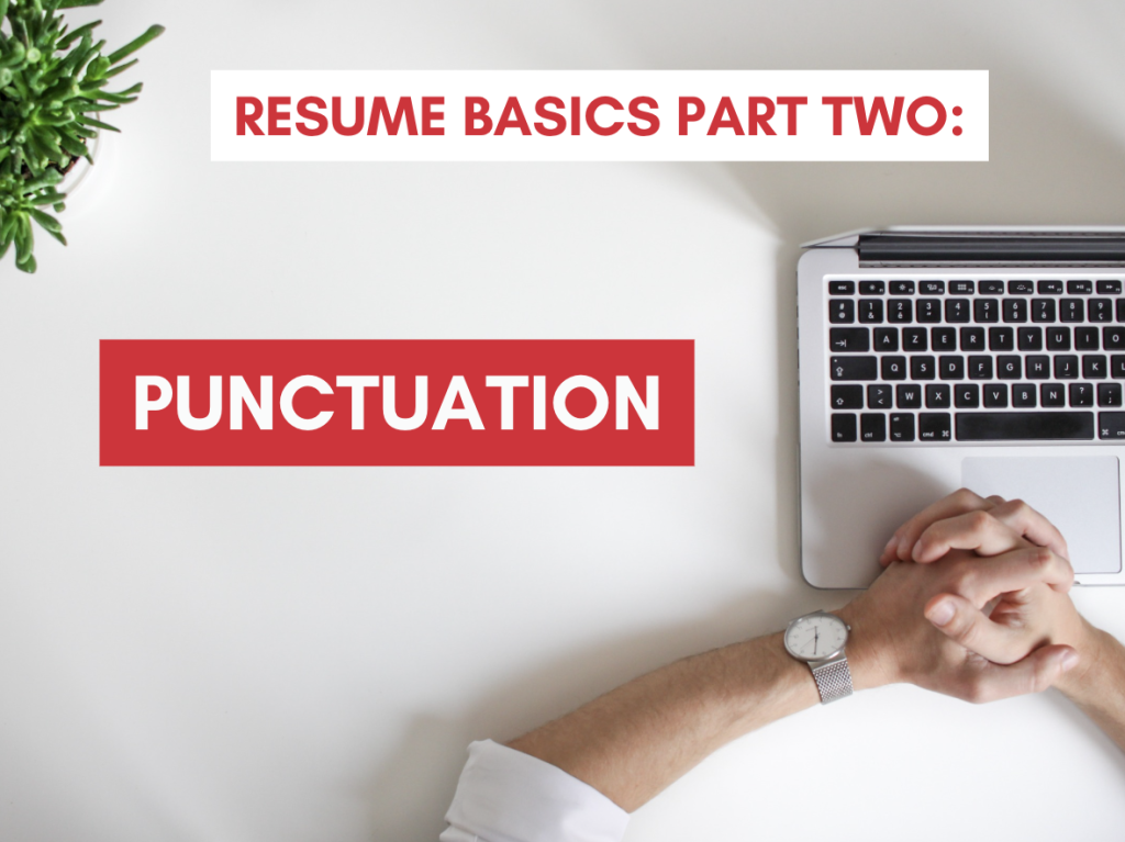 Resume Basics - Punctuation - Hamilton Recruiting